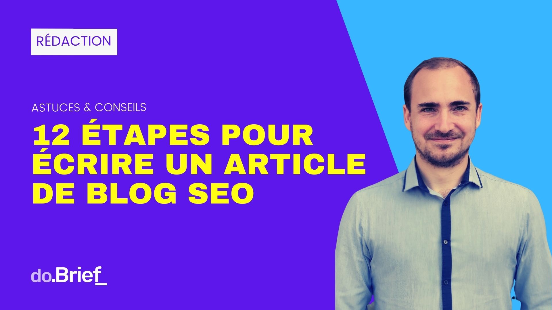 12 étapes simples pour écrire un article de blog SEO en 2022